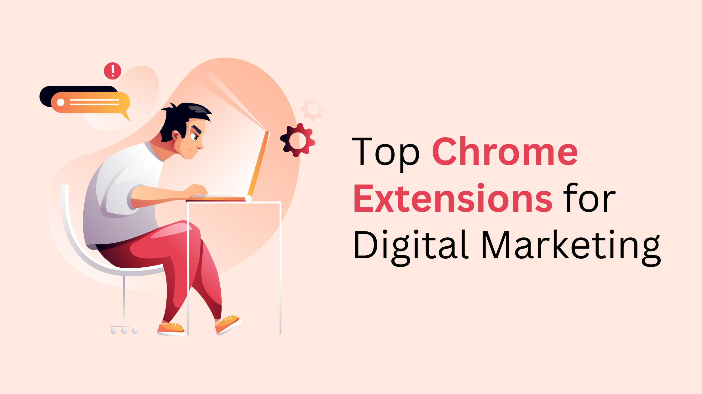 Top Chrome Extensions for Digital Marketing | Diinfotech Blog