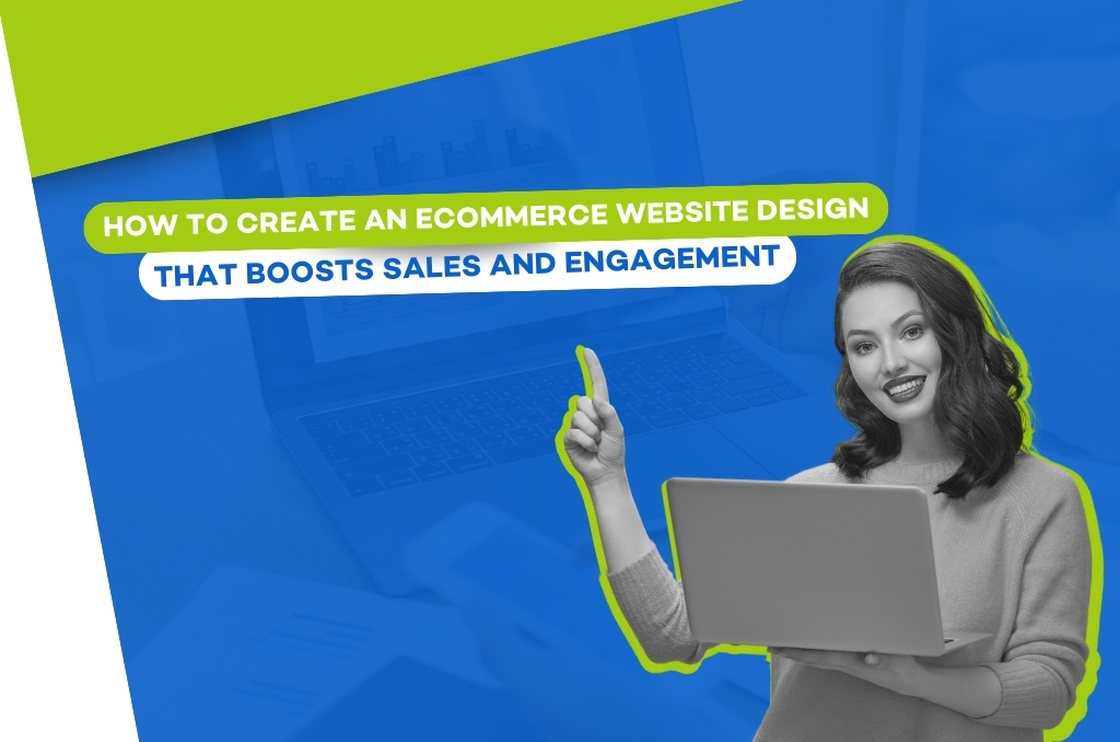 How to Design an Ecommerce Website That Drives Sales